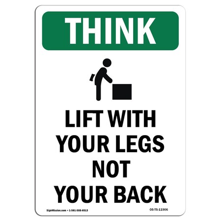 Signmission OSHA THINK Sign, Lift W/ Your Legs W/ Symbol, 10in X 7in ...
