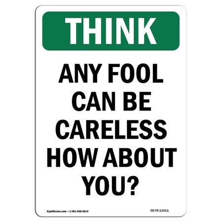 Signmission OSHA THINK Sign, Be Careful, 10in X 7in Decal, 7" W, 10" L ...