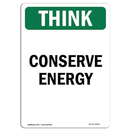 Signmission OSHA THINK Sign, Conserve Energy, 24in X 18in Aluminum, 18 ...