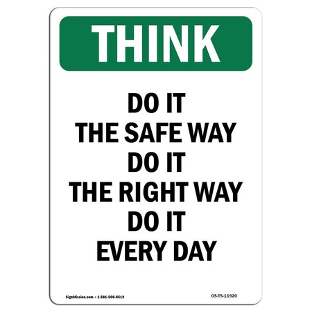 Signmission OSHA THINK Sign, Do It The Safe Way Do It The Right Way ...