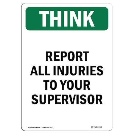 Signmission OSHA THINK Sign, Report All Injuries To Your Supervisor ...