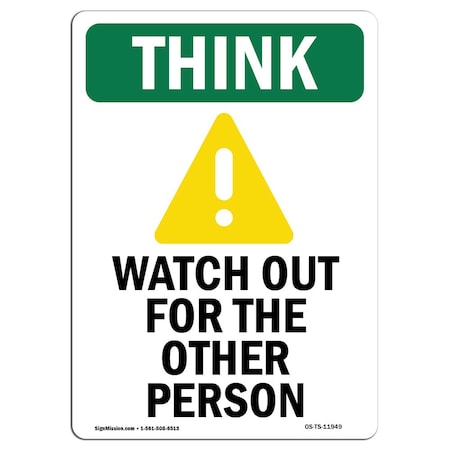 Signmission OSHA THINK Sign, Watch Out For The Other W/ Symbol, 7in X ...
