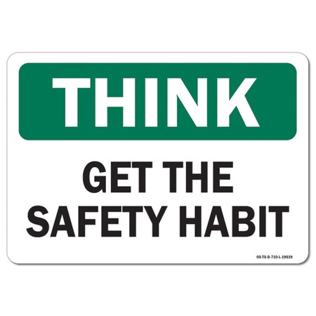 Signmission OSHA Think Sign, Get The Safety Habit, 24in X 18in Rigid ...