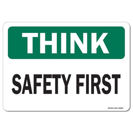 Signmission OSHA Think Sign, Safety First, 14in X 10in Aluminum, 10" W ...