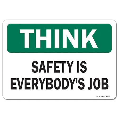 Signmission OSHA Think Decal, Safety Is Everybody's Job, 10in X 7in ...