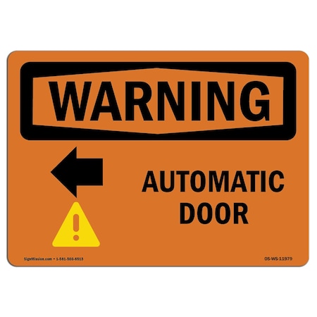 Signmission OSHA WARNING Sign, Automatic Door Left Arrow W/ Symbol ...