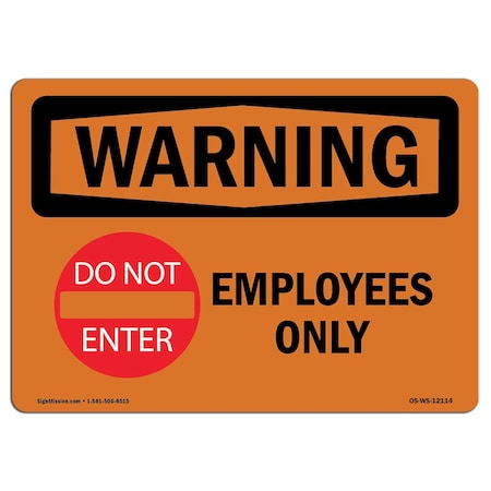 Signmission Safety Sign, OSHA WARNING, 7" Height, 10" Width, Employees ...