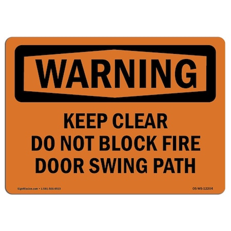 Signmission OSHA Sign, Keep Clear Do Not Block Fire Door Swing Path ...