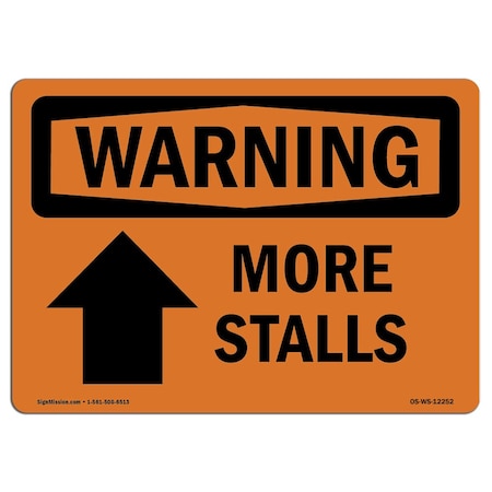 Signmission OSHA WARNING Sign, More Stalls Up Arrow W/ Symbol, 14in X ...