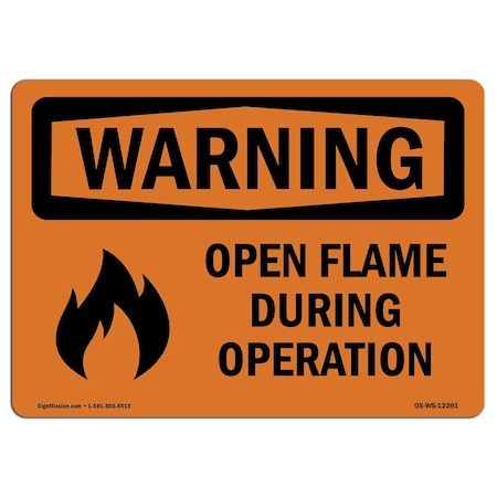 Signmission OSHA WARNING Sign, Open Flame During Operation W/ Symbol ...