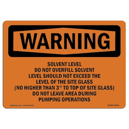 Signmission OSHA Sign, Solvent Level Do Not Overfill Solvent Level ...