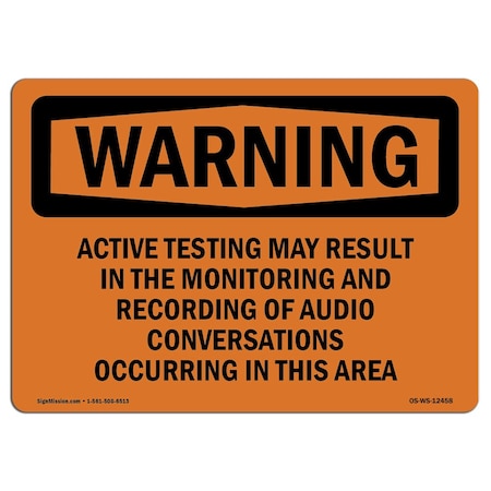 Signmission Safety Sign, OSHA WARNING, 5" Height, Active Testing May Be ...