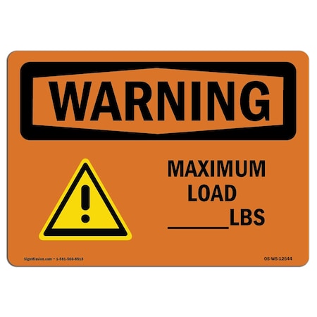 Signmission OSHA WARNING Sign, Custom Maximum Load, Lbs, 7in X 5in ...