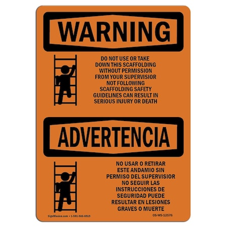 Signmission OSHA Sign, Do Not Use Take Down Scaffolding Bilingual, 10in ...