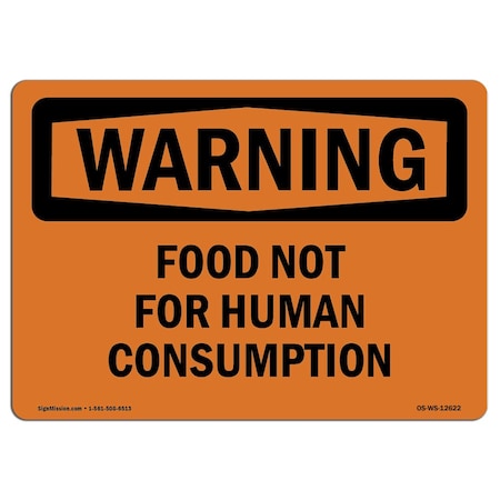 Signmission OSHA WARNING Sign, Food Not For Human Consumption, 24in X ...