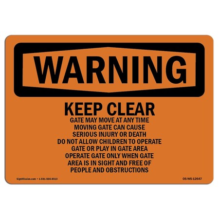 Signmission Safety Sign, OSHA WARNING, 7" Height, Keep Clear Gate May ...