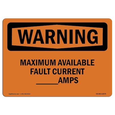 Signmission OSHA WARNING Sign, Maximum Available Fault Current_Amps ...