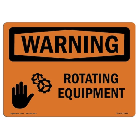 Signmission Safety Sign, OSHA WARNING, 7" Height, Rotating Equipment ...