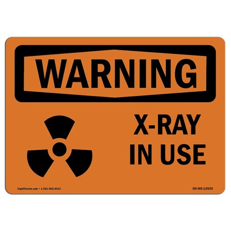 Signmission OSHA WARNING Sign, X-Ray In Use, 14in X 10in Aluminum, 14 ...