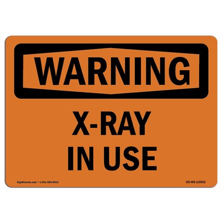Signmission OSHA WARNING Sign, X-Ray In Use, 10in X 7in Decal, 10" W, 7 ...