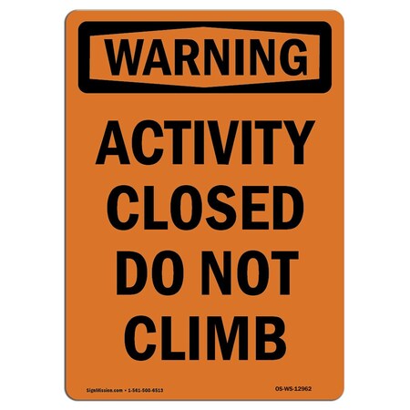 Signmission Safety Sign, OSHA WARNING, 10" Height, Aluminum, Activity ...