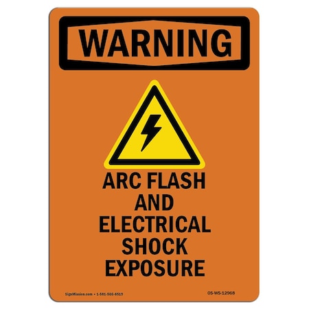 Signmission Safety Sign, OSHA WARNING, 10" Height, ARC Flash And ...