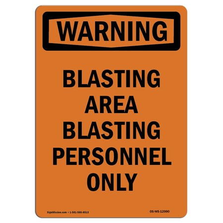 Signmission Safety Sign, OSHA WARNING, 10" Height, Aluminum, Blasting ...