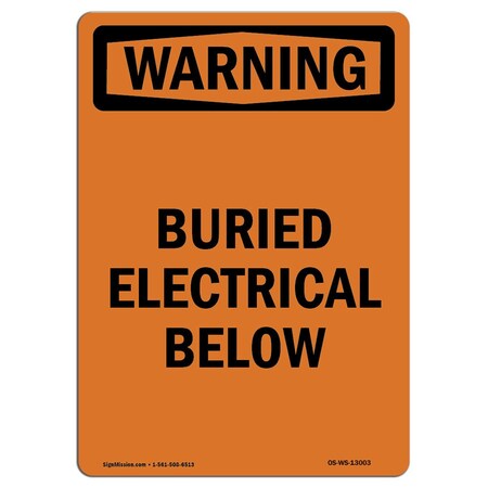 Signmission Safety Sign, OSHA WARNING, 10" Height, Aluminum, Buried ...