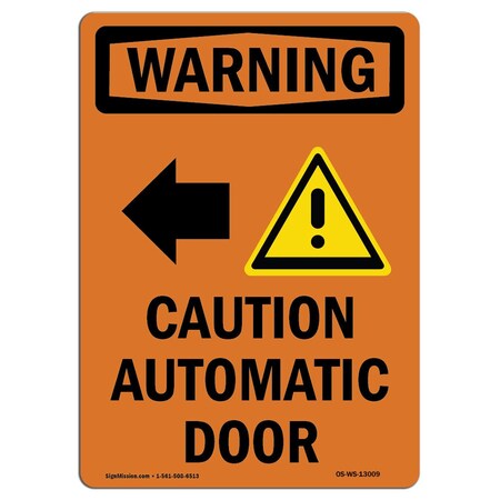 Signmission Safety Sign, OSHA WARNING, 14" Height, Caution Automatic ...