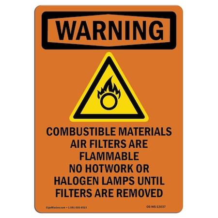 Signmission Safety Sign, OSHA WARNING, 18" Height, Combustible ...