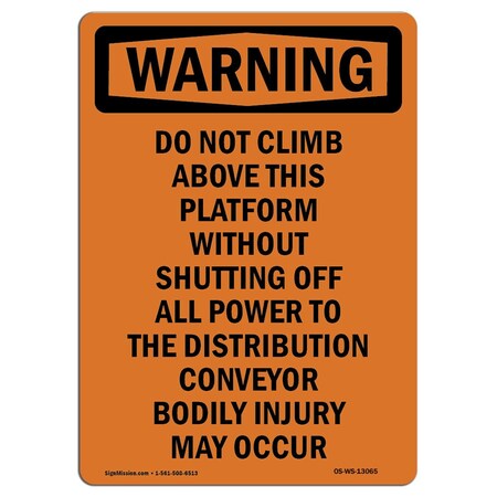 Signmission OSHA WARNING Sign, Do Not Climb Above This Platform, 10in X ...