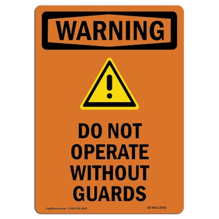 Signmission OSHA WARNING Sign, Do Not Operate W/O Guards W/ Symbol ...