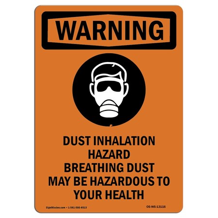 Signmission OSHA WARNING Sign, Dust Inhalation Hazard W/ Symbol, 14in X ...