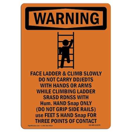 Signmission OSHA WARNING Sign, Face Ladder And Climb W/ Symbol, 10in X ...