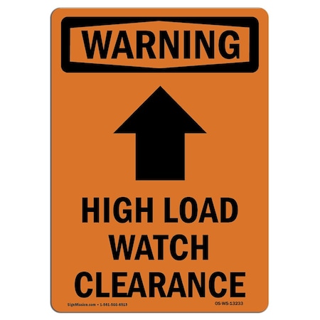 Signmission Safety Sign, OSHA WARNING, 7" Height, High Load Watch ...