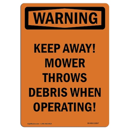 Signmission OSHA WARNING Sign, Keep Away! Mower Throws Debris, 7in X ...
