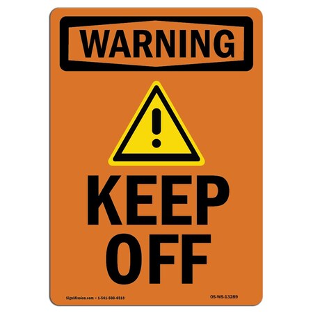 Signmission OSHA WARNING Sign, Keep Off W/ Symbol, 10in X 7in Decal, 7 ...