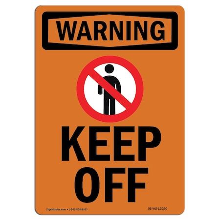 Signmission OSHA WARNING Sign, Keep Off W/ Symbol, 24in X 18in Rigid ...