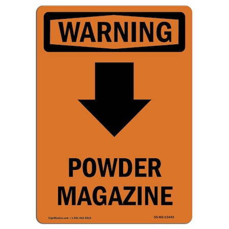 Signmission Safety Sign, OSHA WARNING, 7" Height, Powder Magazine (Down ...