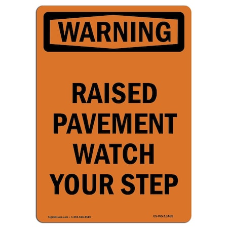 Signmission OSHA WARNING Sign, Raised Pavement Watch Your Step, 7in X ...