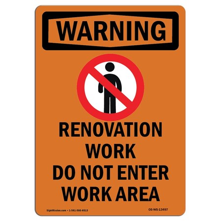 Signmission Safety Sign, OSHA WARNING, 7" Height, Renovation Work Do ...