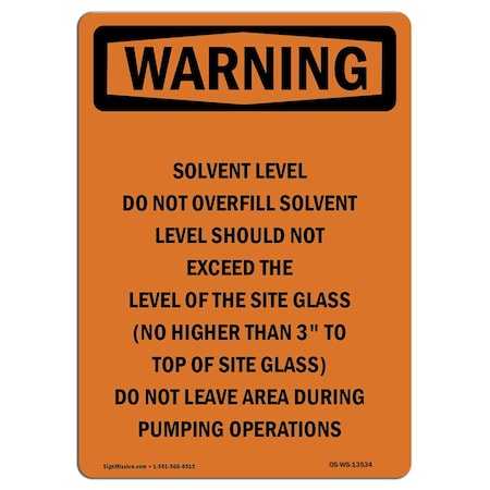Signmission OSHA WARNING Sign, Solvent Level Do Not Overfill, 18in X ...