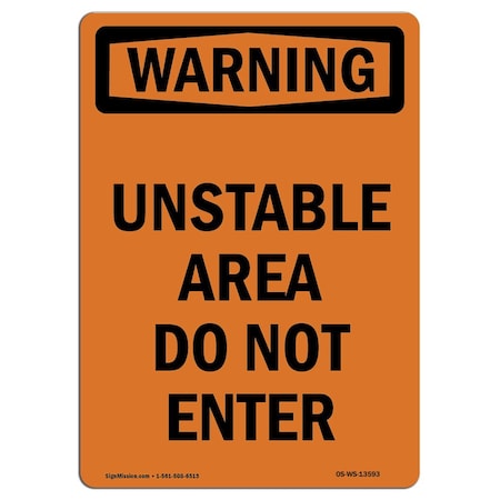 Signmission Safety Sign, OSHA WARNING, 7" Height, Unstable Area Do Not ...