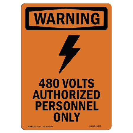 Signmission Safety Sign, OSHA WARNING, 7" Height, 480 Volts, Portrait ...