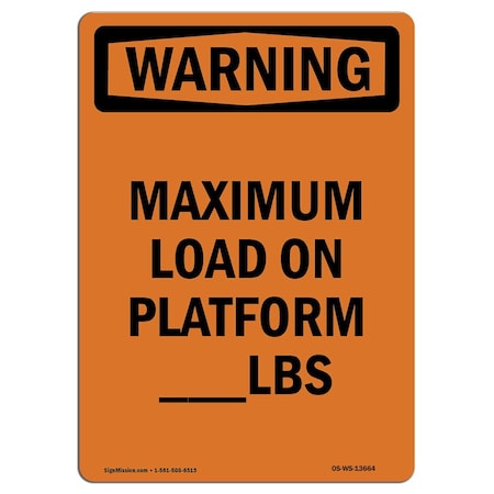 Signmission Safety Sign, OSHA WARNING, 7" Height, Maximum Load On ...