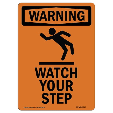 Signmission OSHA WARNING Sign, Watch Your Step, 7in X 5in Decal, 5" W ...
