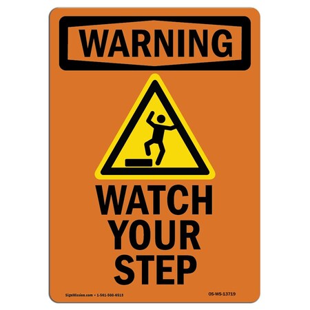 Signmission OSHA WARNING Sign, Watch Your Step W/ Symbol, 7in X 5in ...