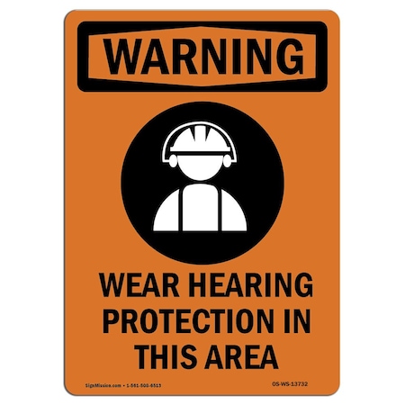 Signmission OSHA WARNING Sign, Wear Hearing Protection W/ Symbol, 7in X ...
