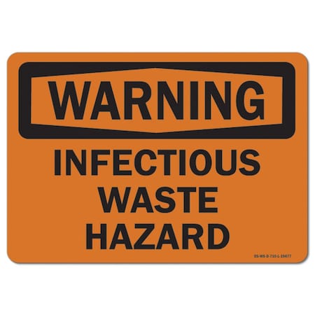 Signmission Safety Sign, OSHA Warning, 7" Height, 10" Width, Infectious ...