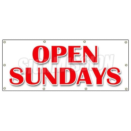 Signmission OPEN SUNDAYS BANNER SIGN open weekends hours of operation ...